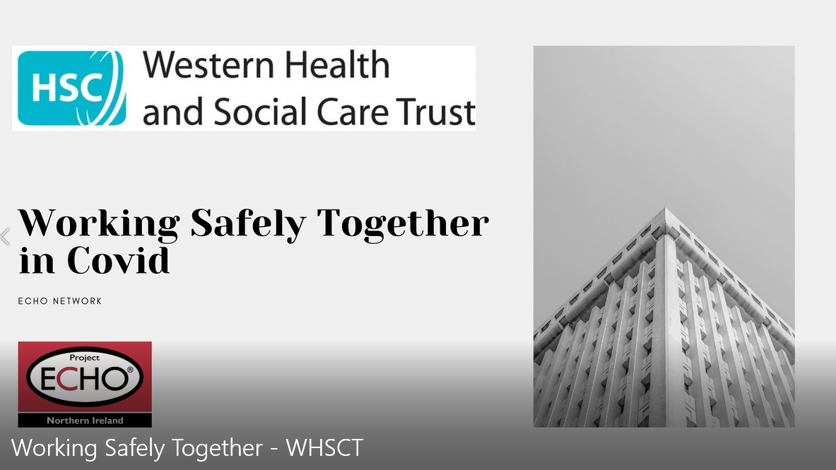 Working Safely in Covid – Western HSCT ECHO Network - Echo Northern Ireland